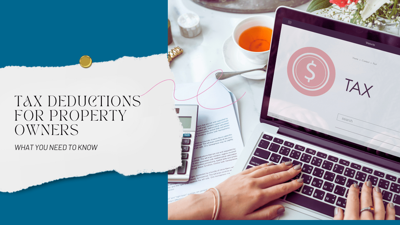 Tax Deductions for Property Owners: What You Need to Know