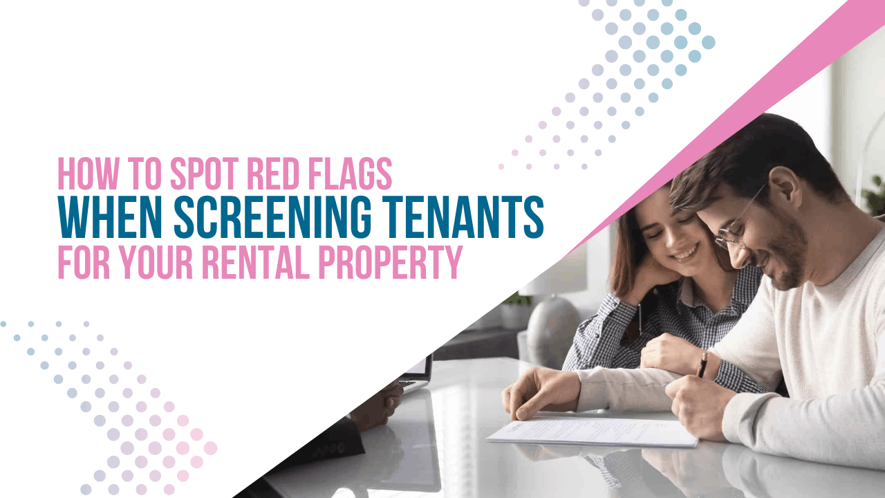 How to Spot Red Flags When Screening Tenants